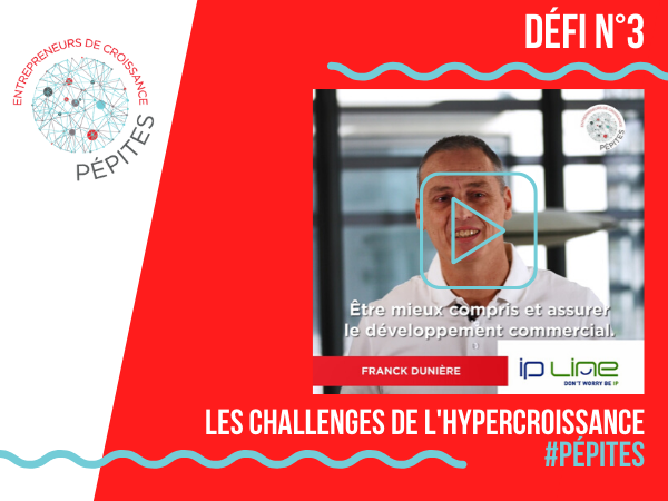 Le défi d'IPLine : les challenges de l'hypercroissance #Pépites